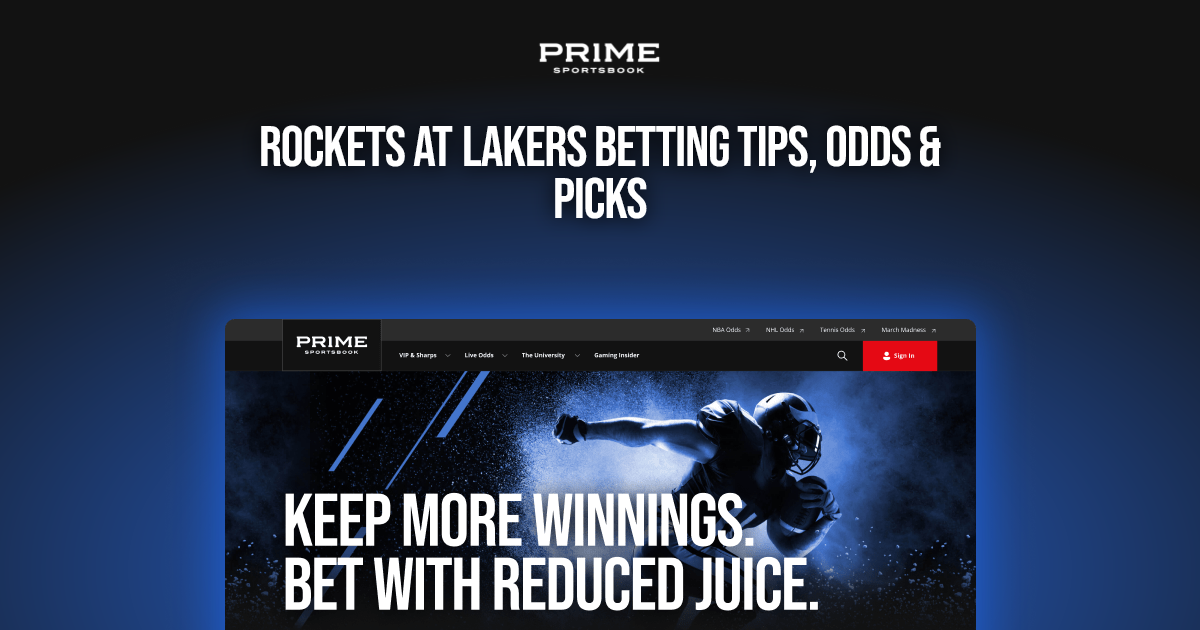 Rockets at Lakers Betting Tips, Odds & Picks